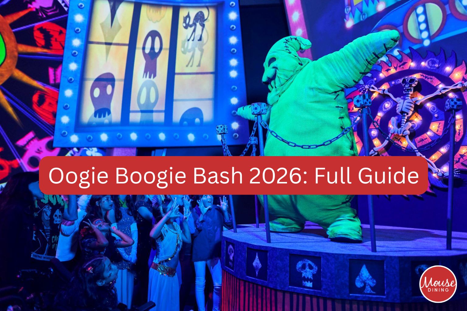 Oogie Boogie Bash Guide 2026 - MouseDining